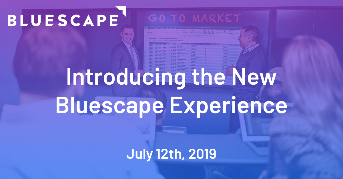Introducing the New Bluescape Experience - July 12th, 2019 Release